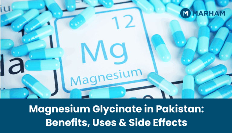 Magnesium Glycinate in Pakistan: Benefits, Uses & Side Effects - Marham