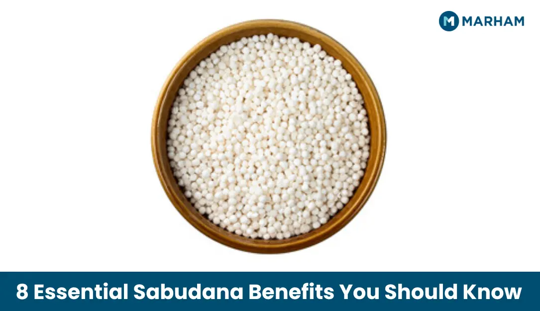 8 Sabudana Benefits and Why It Is Widely Used in Daily Diets